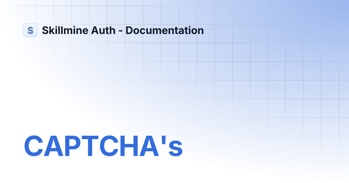 CAPTCHA's | Skillmine Auth - Documentation